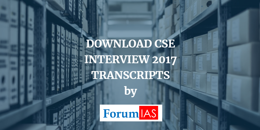 DOWNLOAD : UPSC IAS INTERVIEW TRANSCRIPTS 2018 - Part 1, 2 and 3 ...