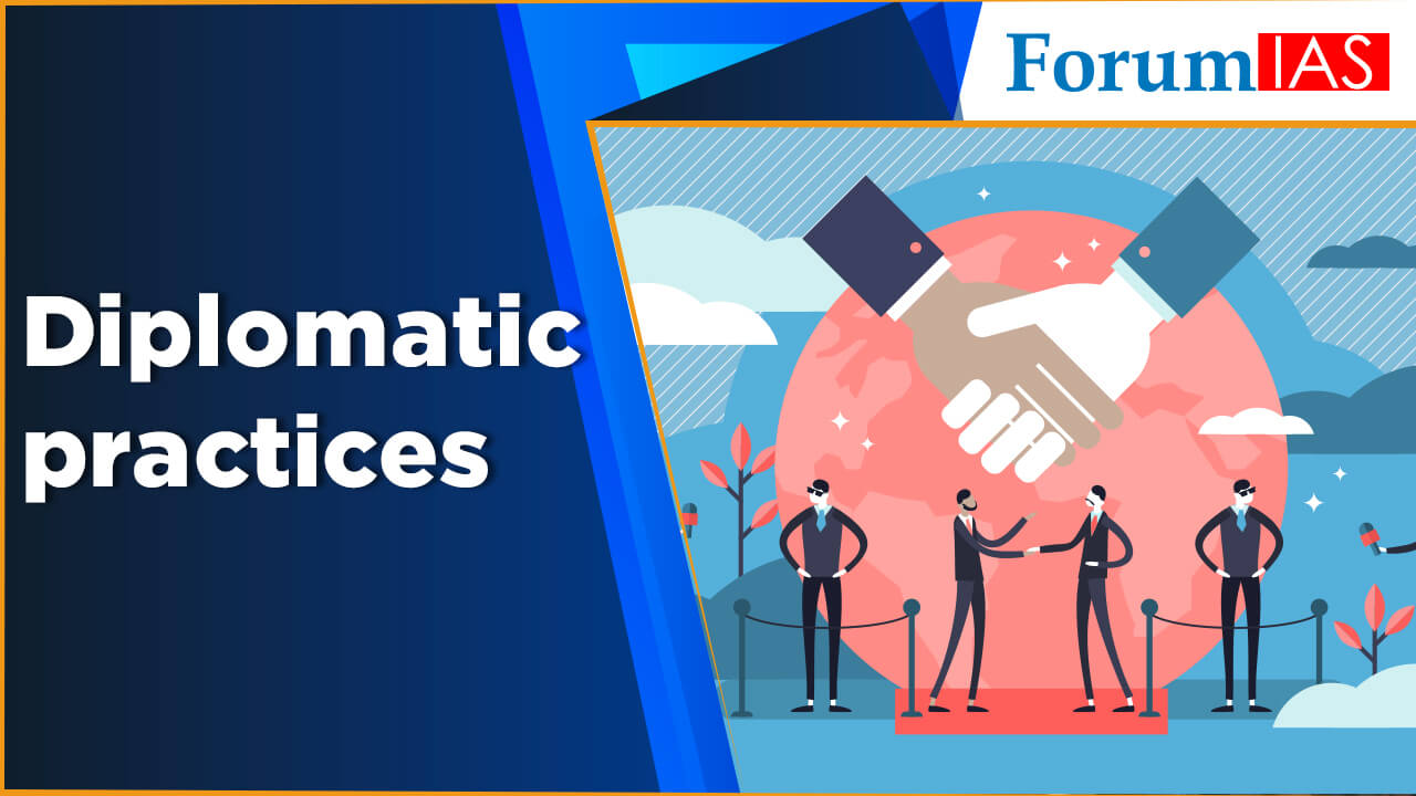 Diplomatic practices |ForumIAS Blog