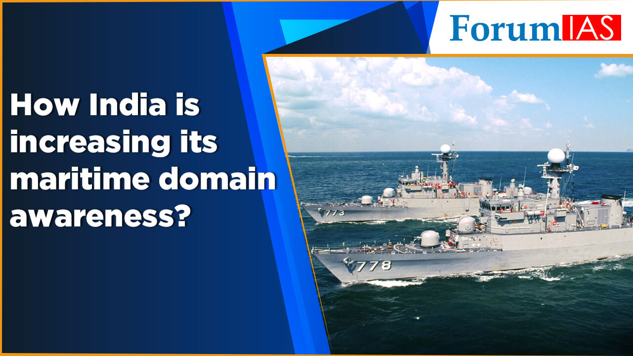 How India is increasing its maritime domain awareness?|ForumIAS Blog