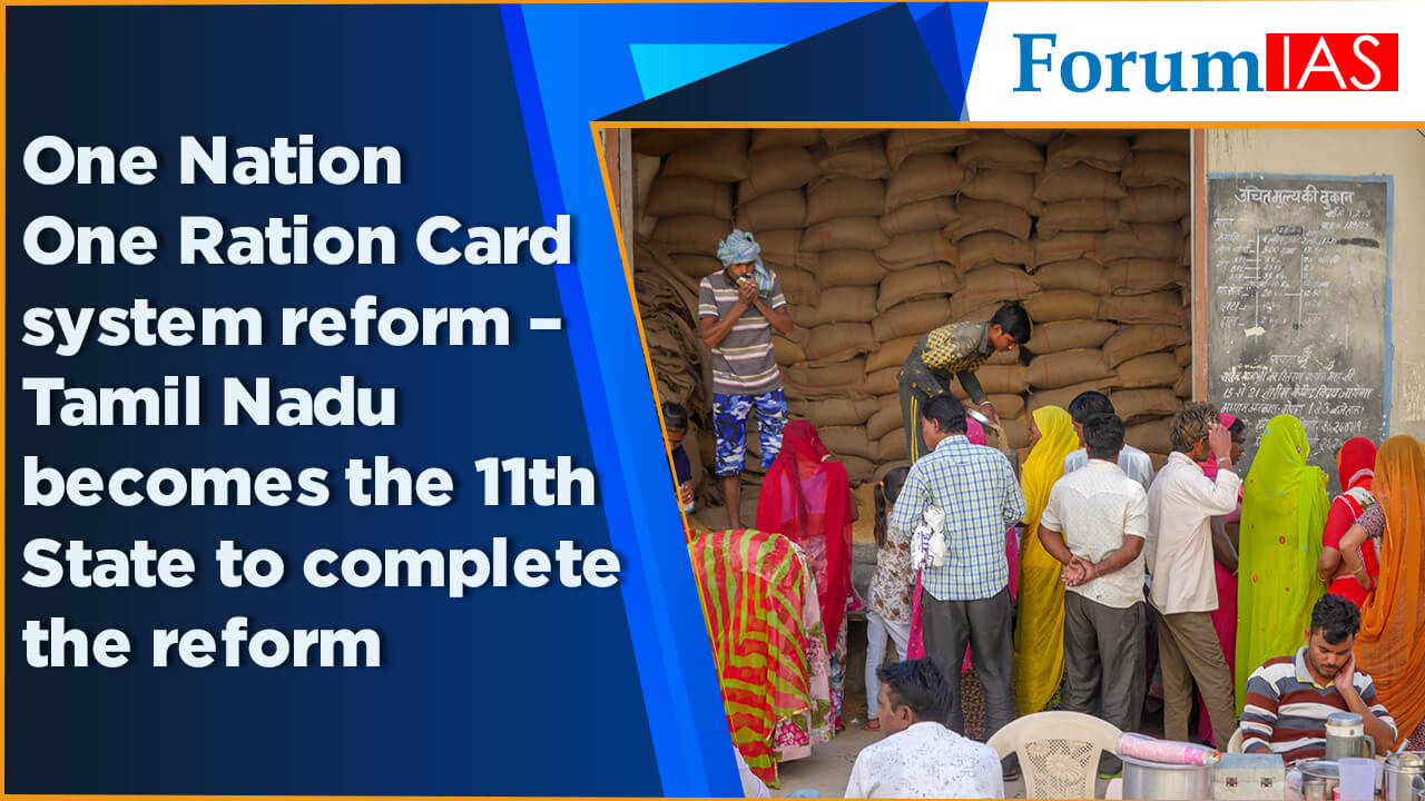 One Nation One Ration Card system Reform |ForumIAS Blog
