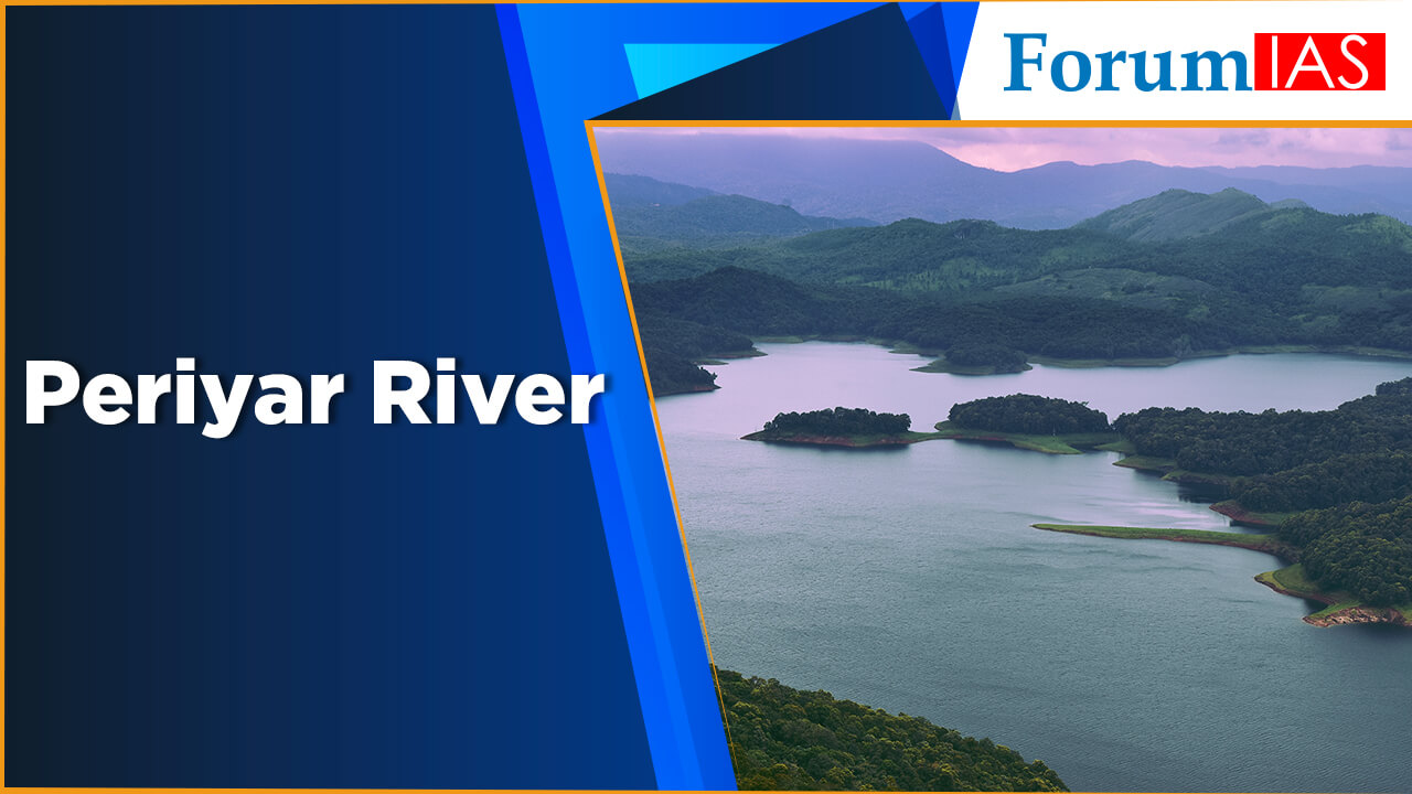 what is Periyar River |ForumIAS Blog