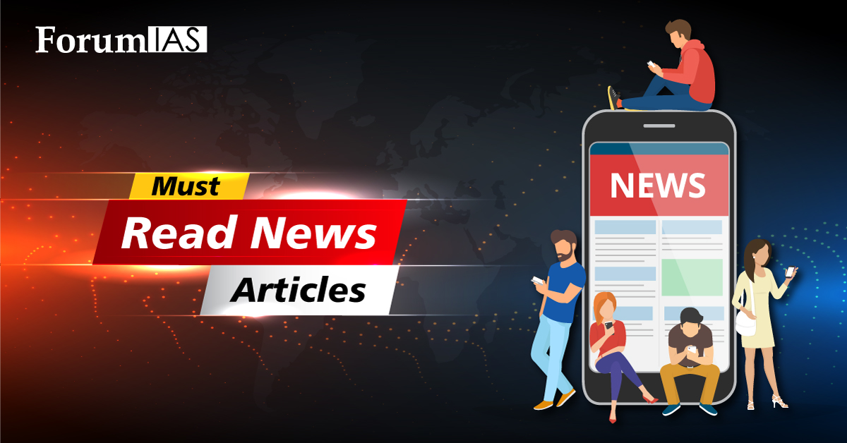 Must Read Latest News Articles for UPSC | ForumIAS Blog