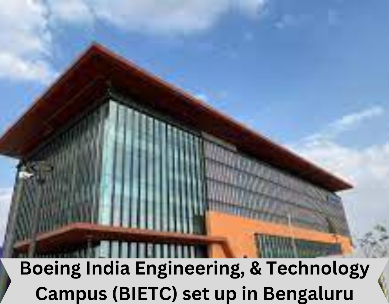 Boeing India Engineering and Technology Campus (BIETC) set up in ...