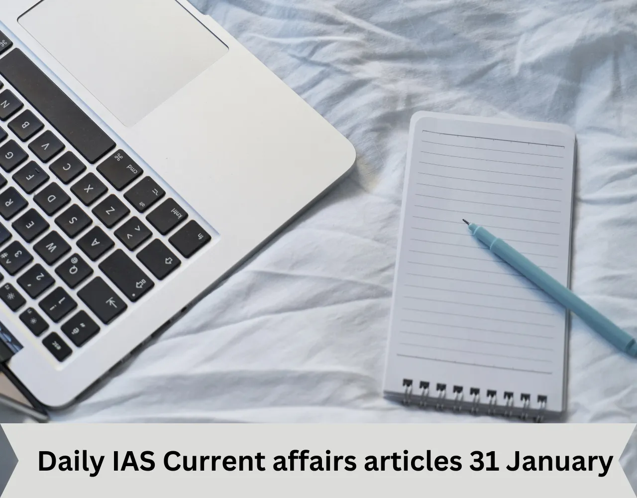 Must Read Daily IAS Current affairs articles 31 January 2024 | ForumIAS
