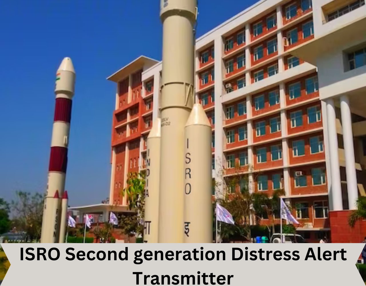 ISRO Second generation Distress Alert Transmitter |ForumIAS