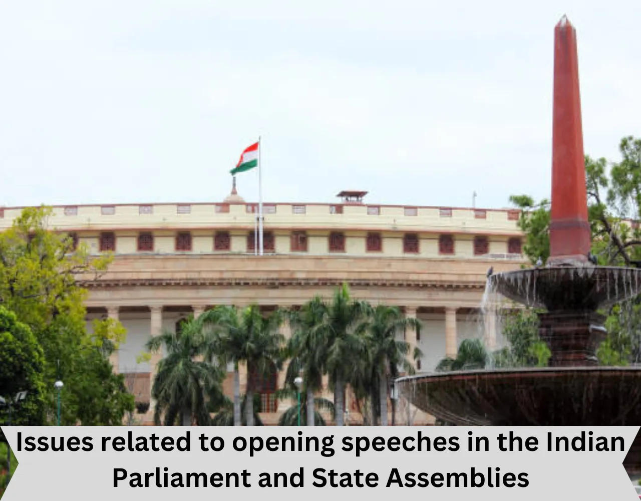 Issues related to opening speeches in the Indian Parliament and State ...