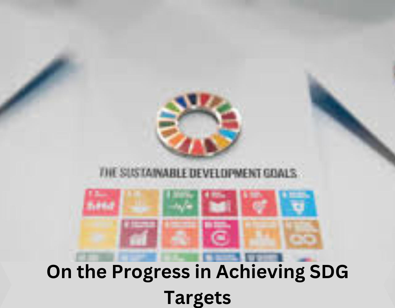 On the Progress in Achieving SDG Targets | ForumIAS
