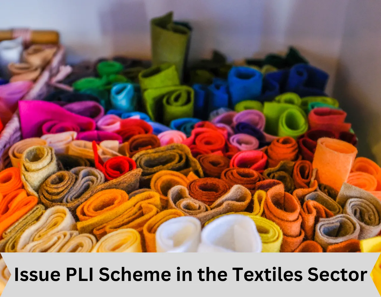 PLI Scheme for Textiles Sector | ForumIAS