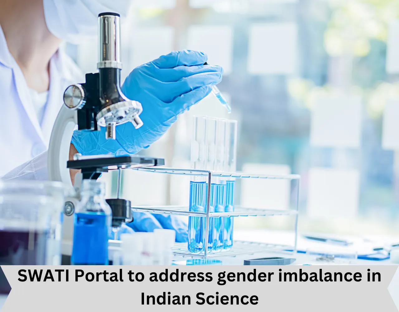 SWATI Portal to Address Gender Imbalance in Indian Science | ForumIAS