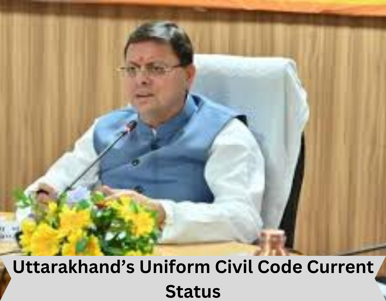 Uttarakhand’s Uniform Civil Code Current Status | ForumIAS