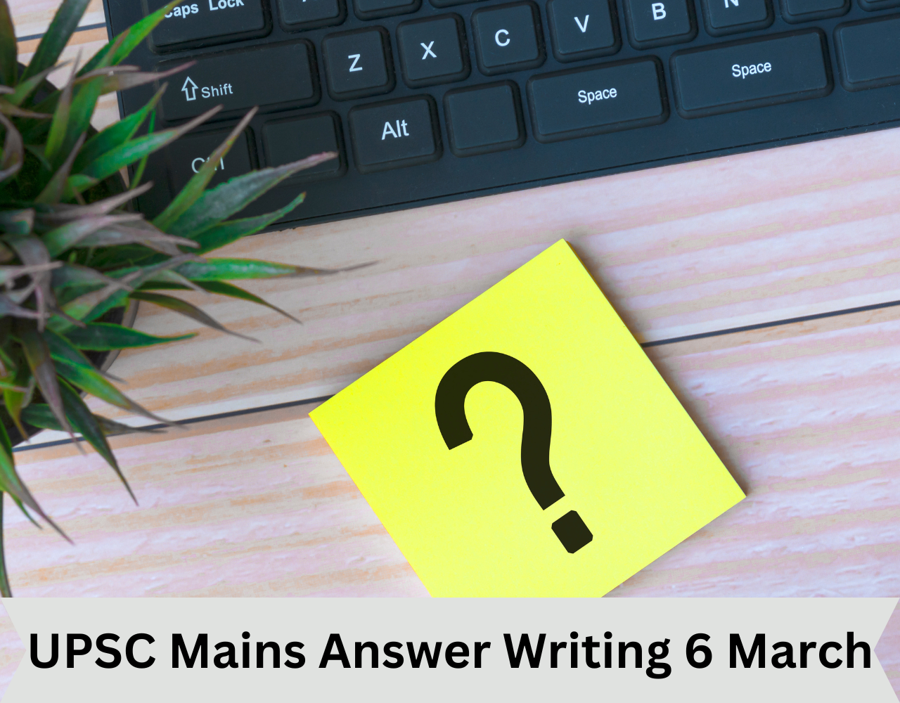 UPSC Mains Answer Writing 6 March, 2024 I Mains Marathon | ForumIAS