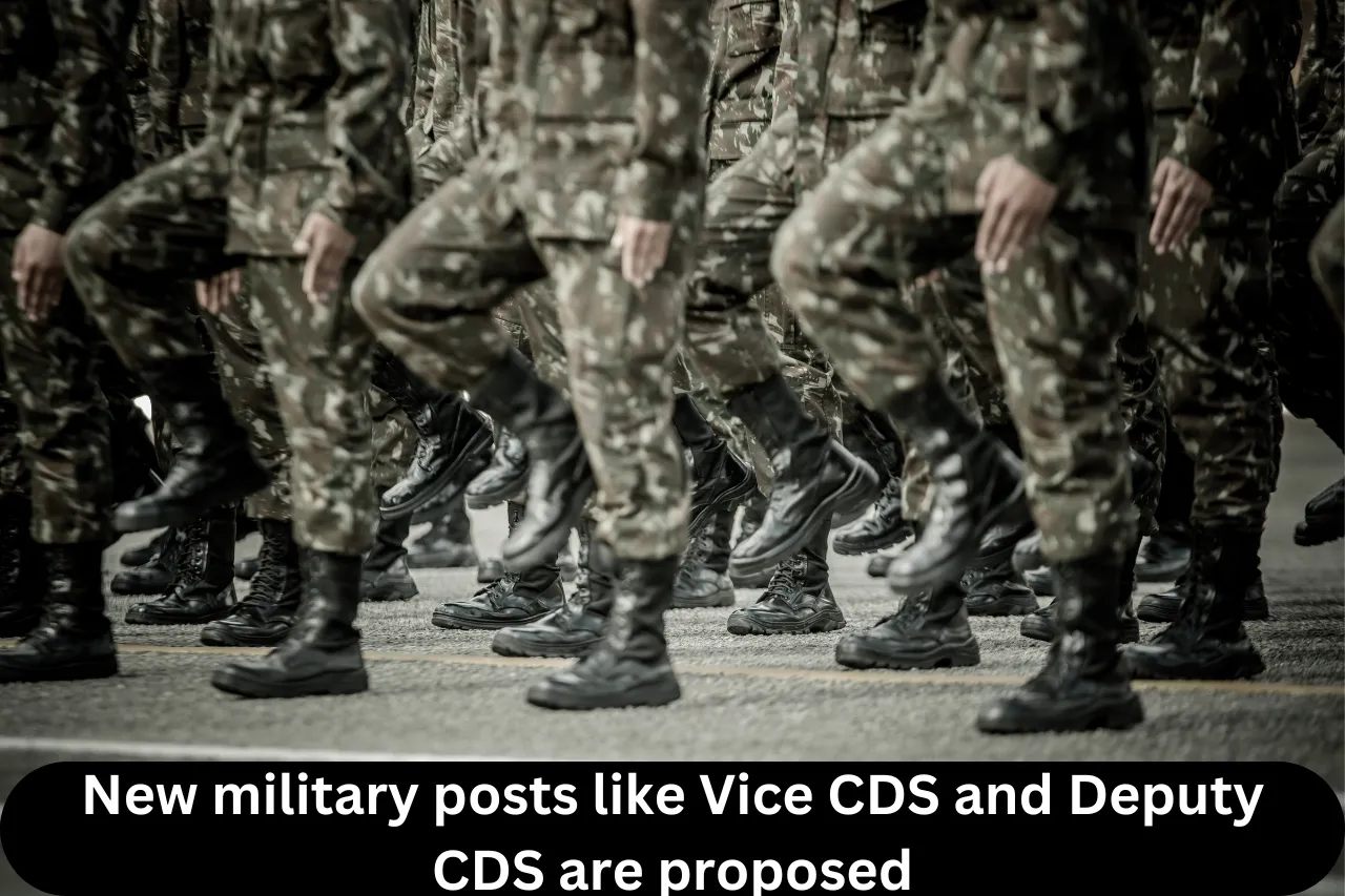 New military posts like Vice CDS and Deputy CDS are proposed |ForumIAS