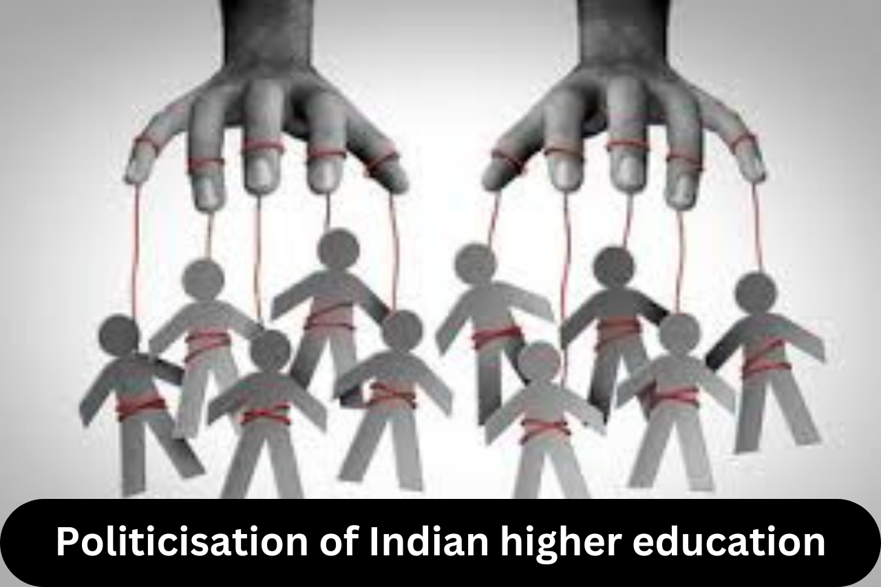 Politicisation of Indian higher education |ForumIAS