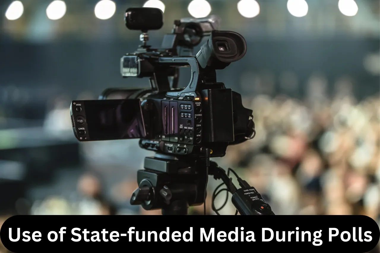 Use of State-funded Media During Polls |ForumIAS