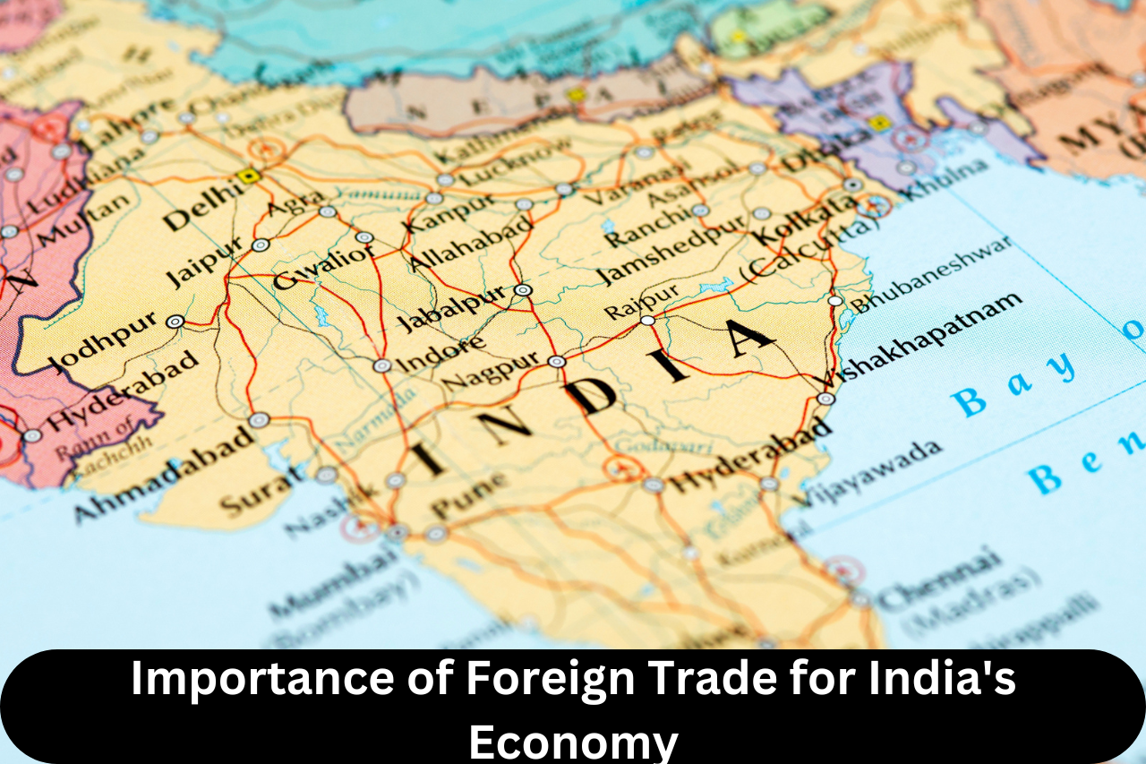 Importance of Foreign Trade for India's Economy |ForumIAS