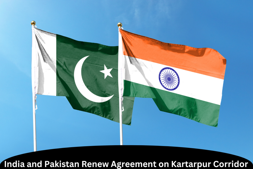 India and Pakistan Renew Agreement on Kartarpur Corridor |ForumIAS