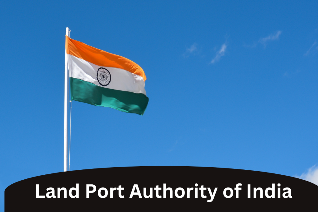 Land Port Authority of India (LPAI) |ForumIAS