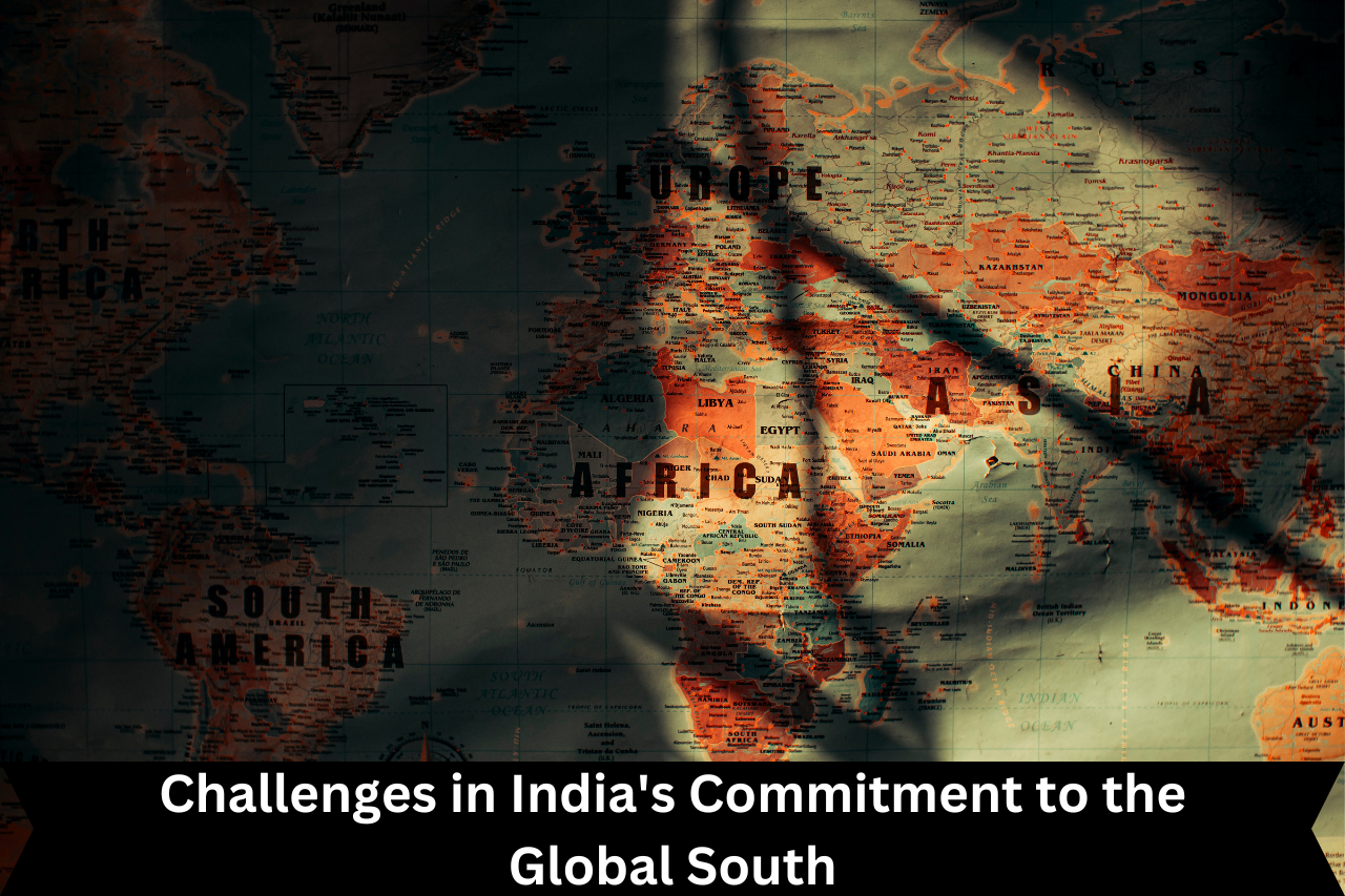 Challenges in India's Commitment to the Global South |ForumIAS
