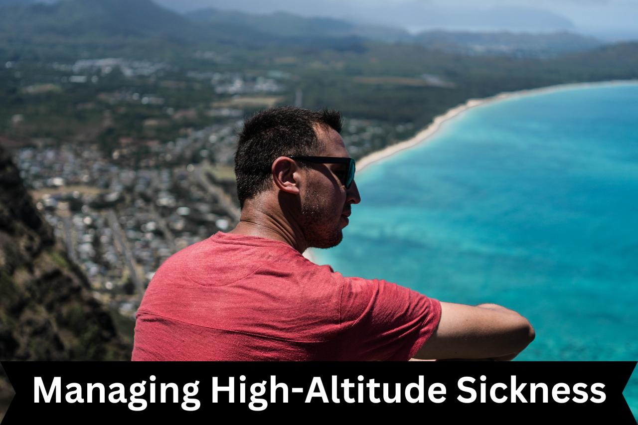 Managing High-Altitude Sickness |ForumIAS