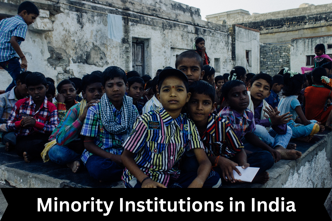 Minority Institutions in India- Determination Criteria, Benefits and ...