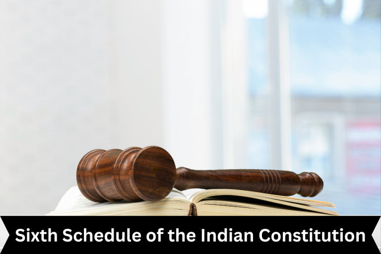 Sixth Schedule of the Indian Constitution |ForumIAS