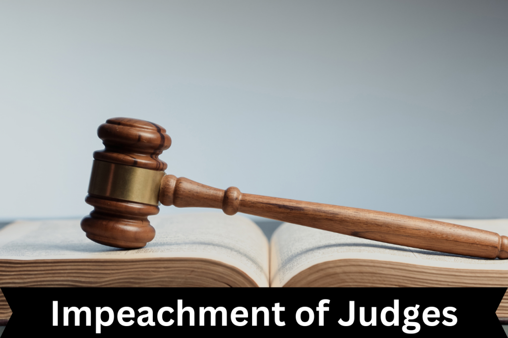 Impeachment of Judges- Explained Pointwise |ForumIAS