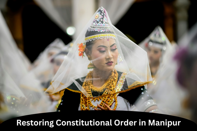 Restoring Constitutional Order in Manipur |ForumIAS