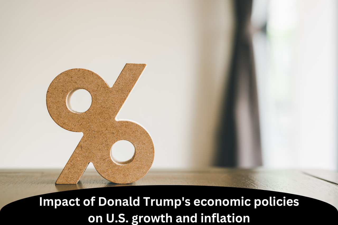 Impact of Donald Trump's economic policies on U.S. growth and inflation ...
