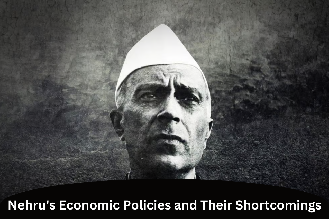 Nehru's Economic Policies and Their Shortcomings |ForumIAS