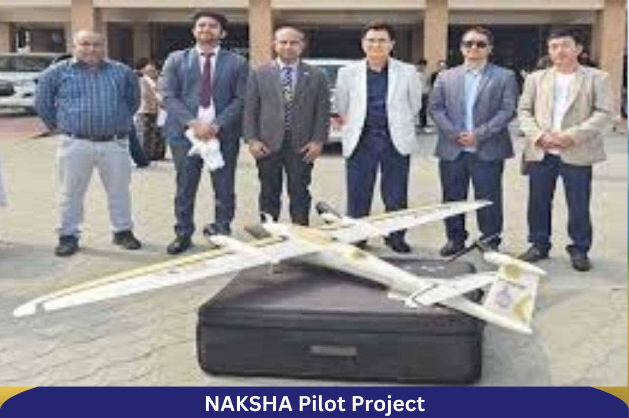 NAKSHA Pilot Project |ForumIAS