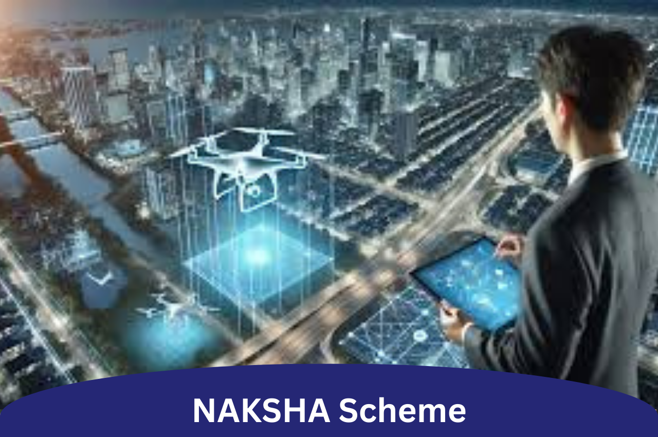 NAKSHA Scheme |ForumIAS