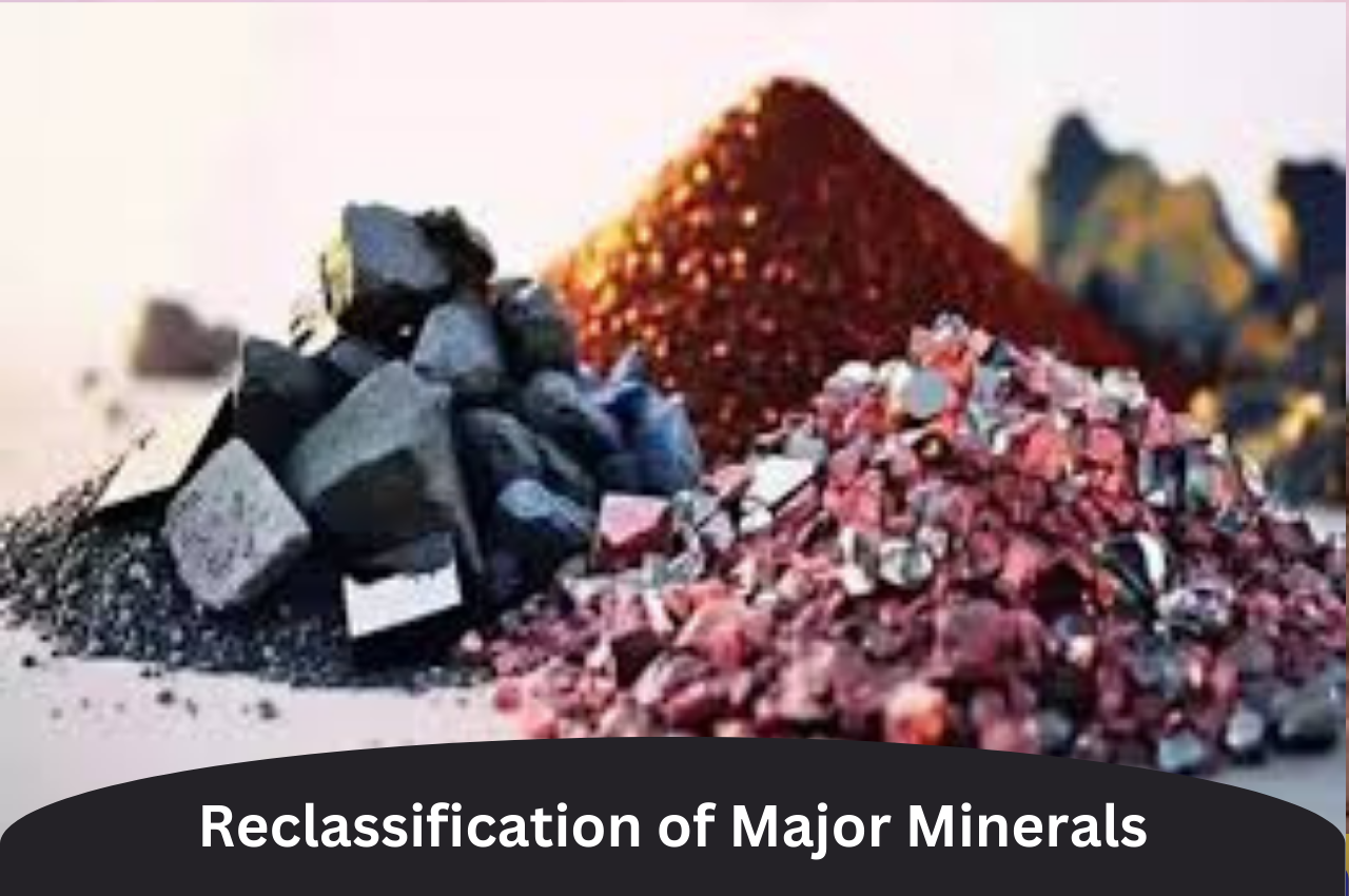 Reclassification of Major Minerals – Free UPSC IAS Preparation Syllabus ...
