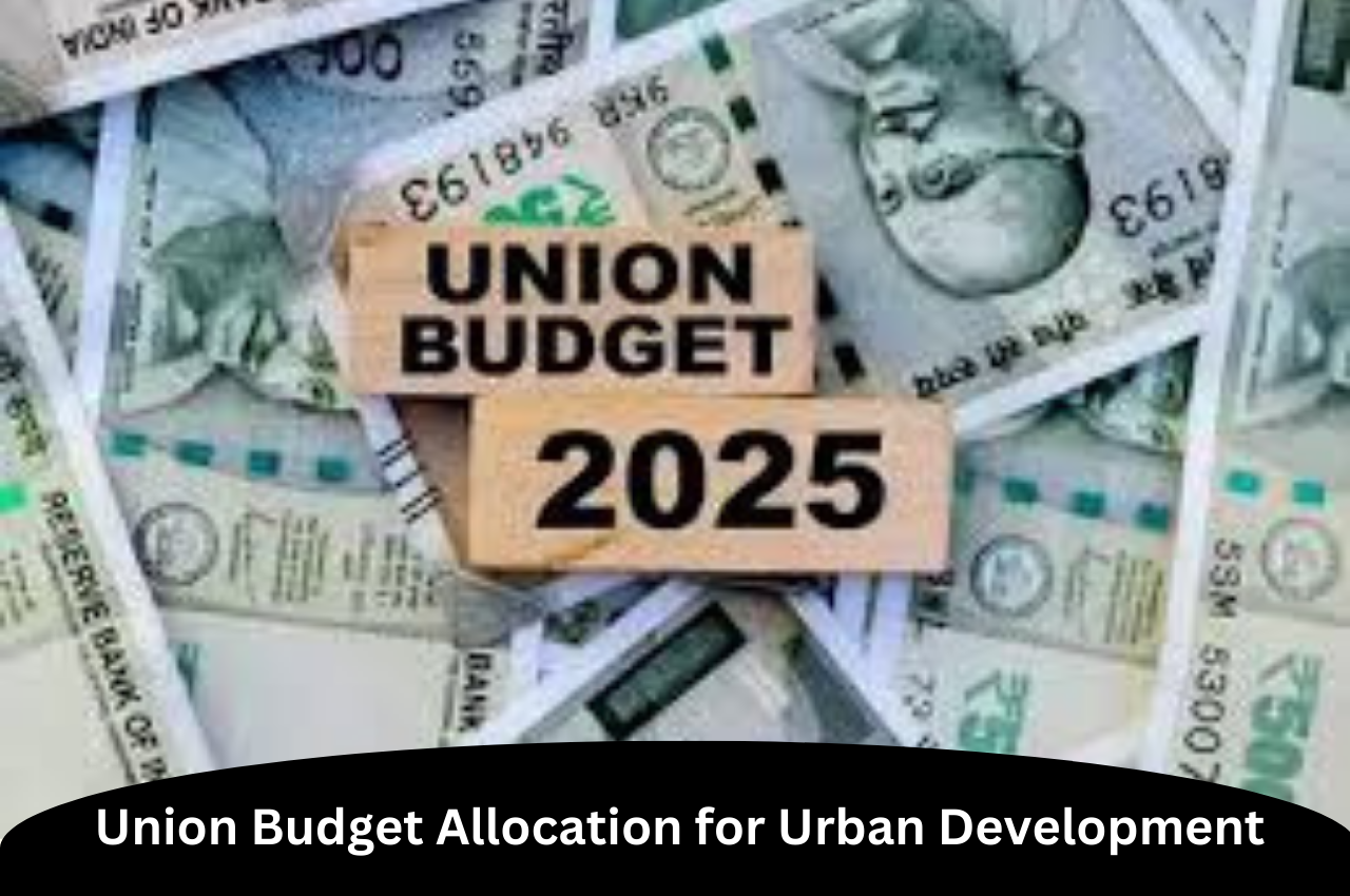 Union Budget Allocation for Urban Development |ForumIAS