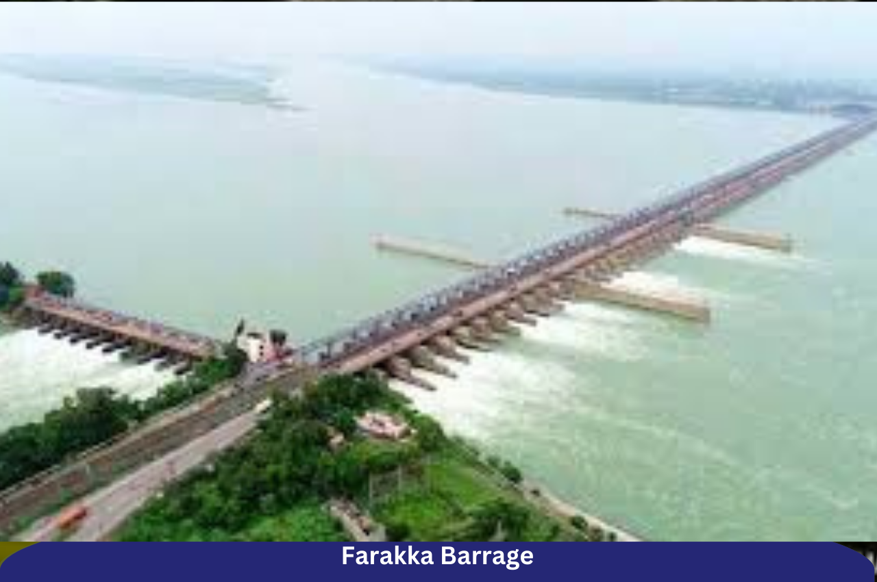 Farakka Barrage |ForumIAS