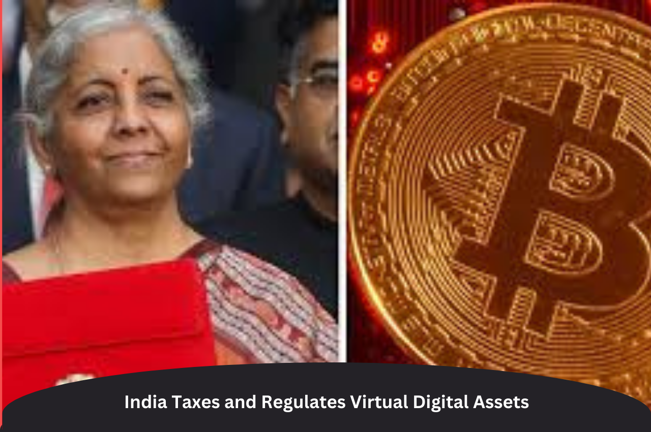 India Taxes and Regulates Virtual Digital Assets |ForumIAS