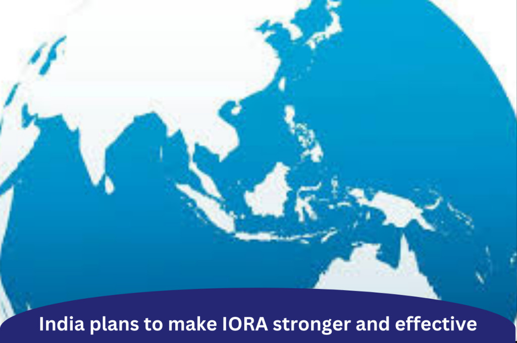 India plans to make IORA stronger and effective |ForumIAS