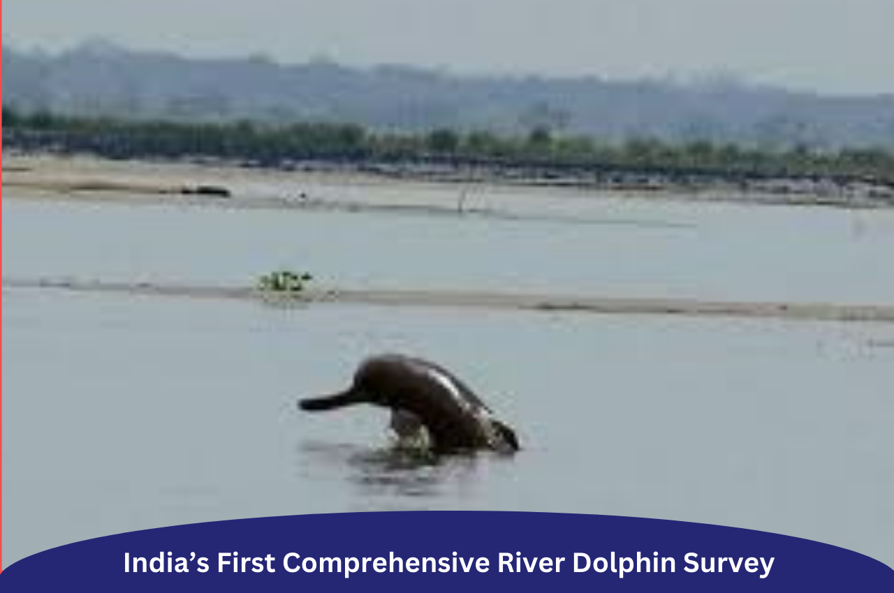 India’s First Comprehensive River Dolphin Survey |ForumIAS