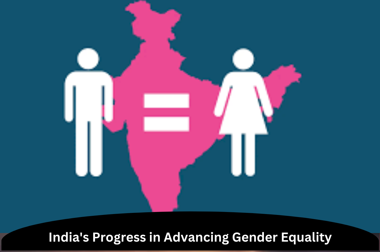 India's Progress in Advancing Gender Equality |ForumIAS