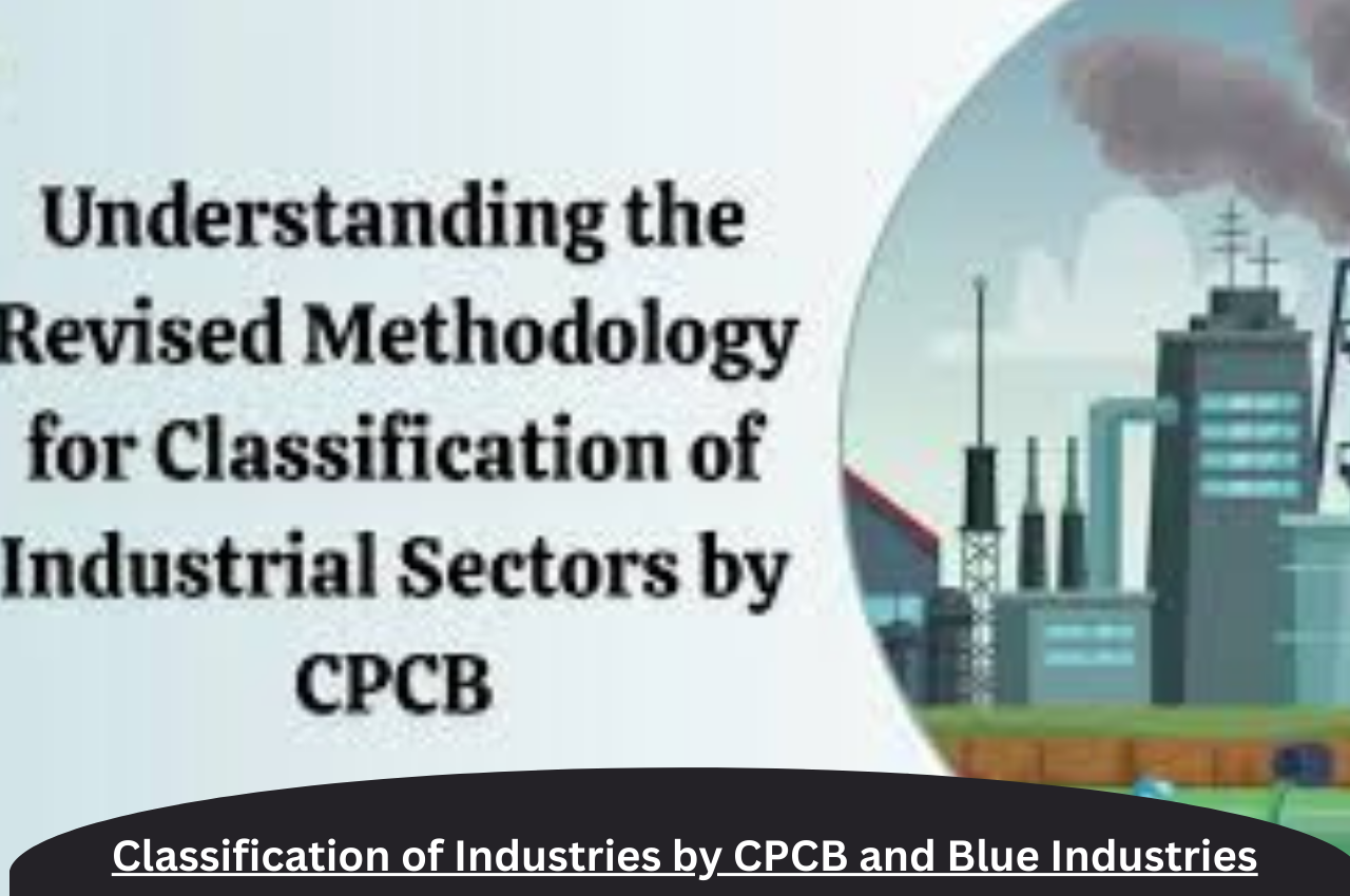 Classification of Industries by CPCB and Blue Industries – Free UPSC ...