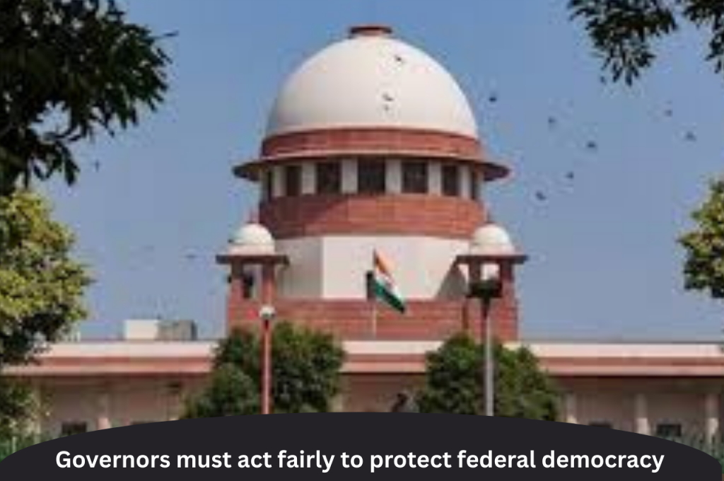 Governors must act fairly to protect federal democracy |ForumIAS