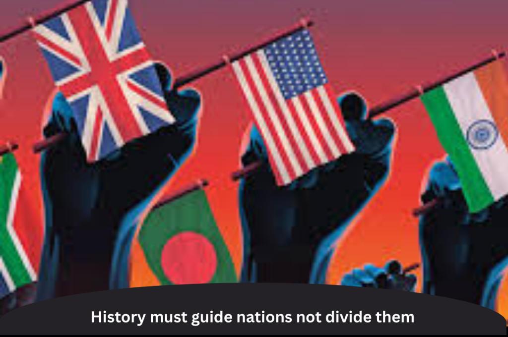 History must guide nations not divide them |ForumIAS