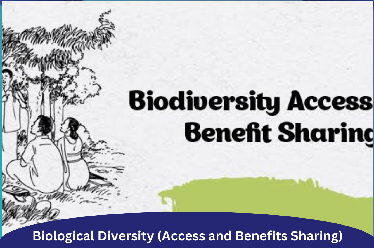 Biological Diversity (Access and Benefits Sharing) Regulation, 2025 ...