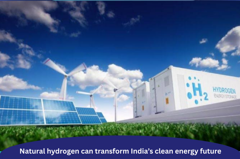 Natural hydrogen can transform India’s clean energy future |ForumIAS
