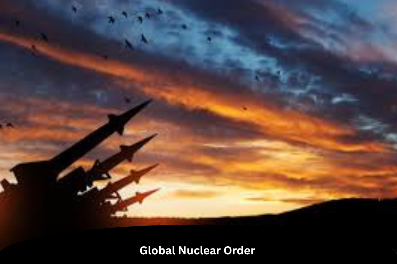 Global Nuclear Order |ForumIAS