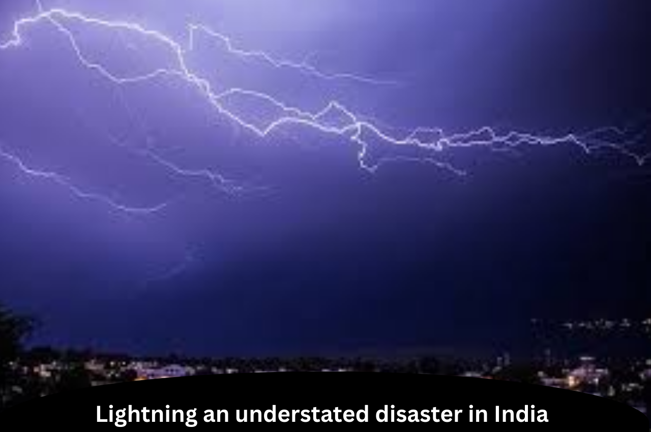 Lightning an understated disaster in India |ForumIAS