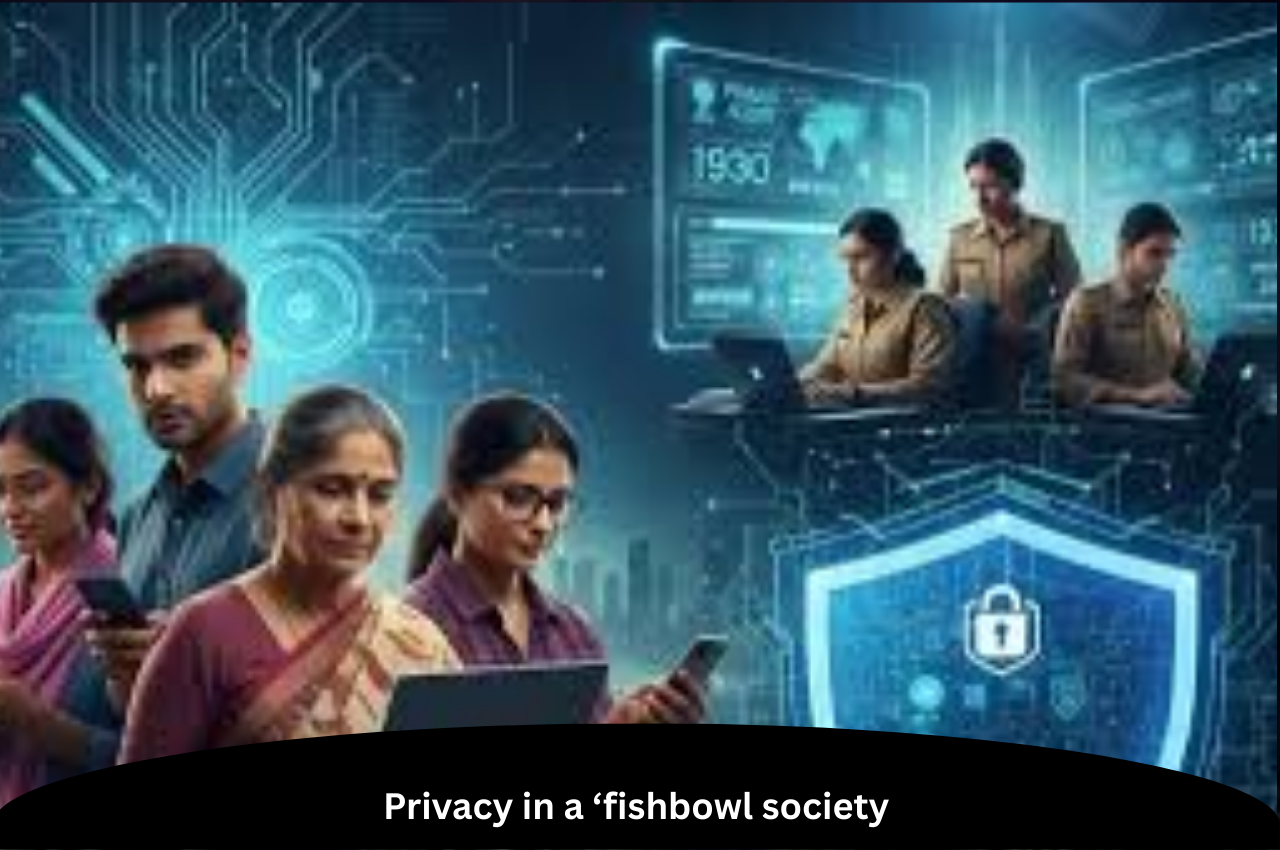 Privacy in a ‘fishbowl society |ForumIAS