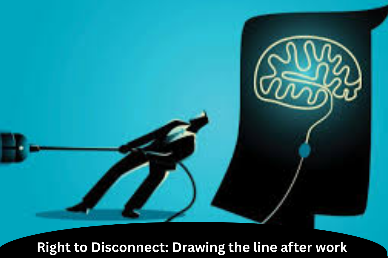 Right to Disconnect: Drawing the line after work |ForumIAS