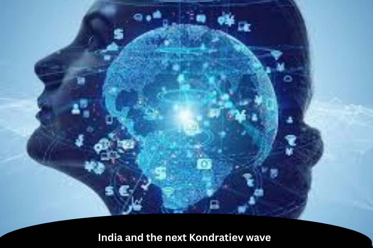 India and the next Kondratiev wave |ForumIAS